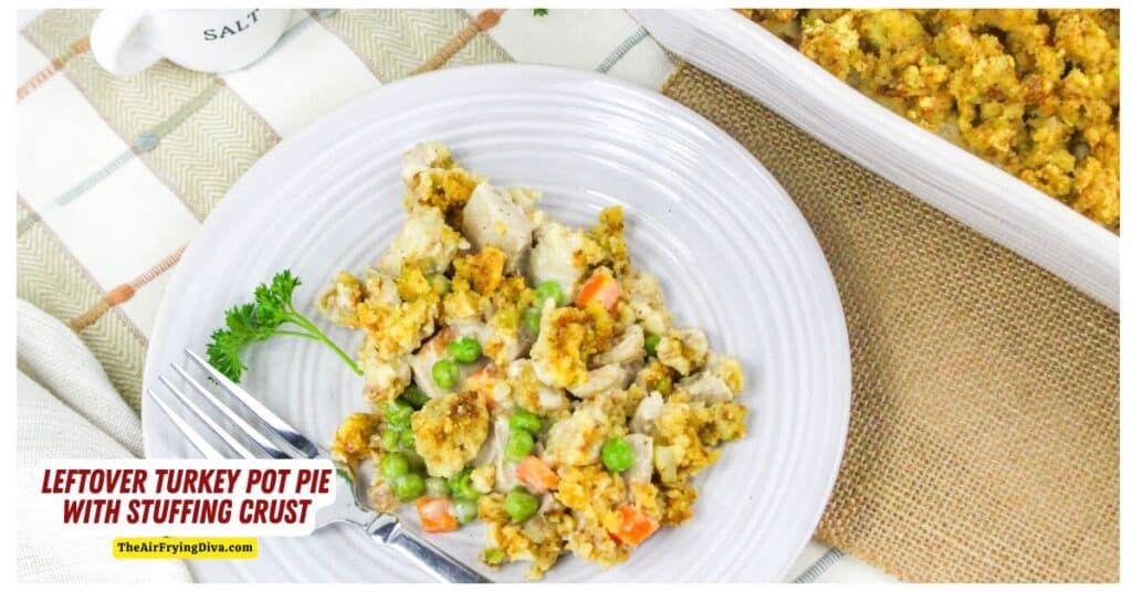 Leftover Turkey Pot Pie with Stuffing Crust - theairfryingdiva.com
